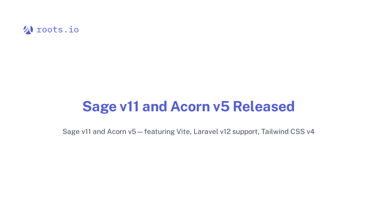 Sage v11 and Acorn v5 Released | Roots