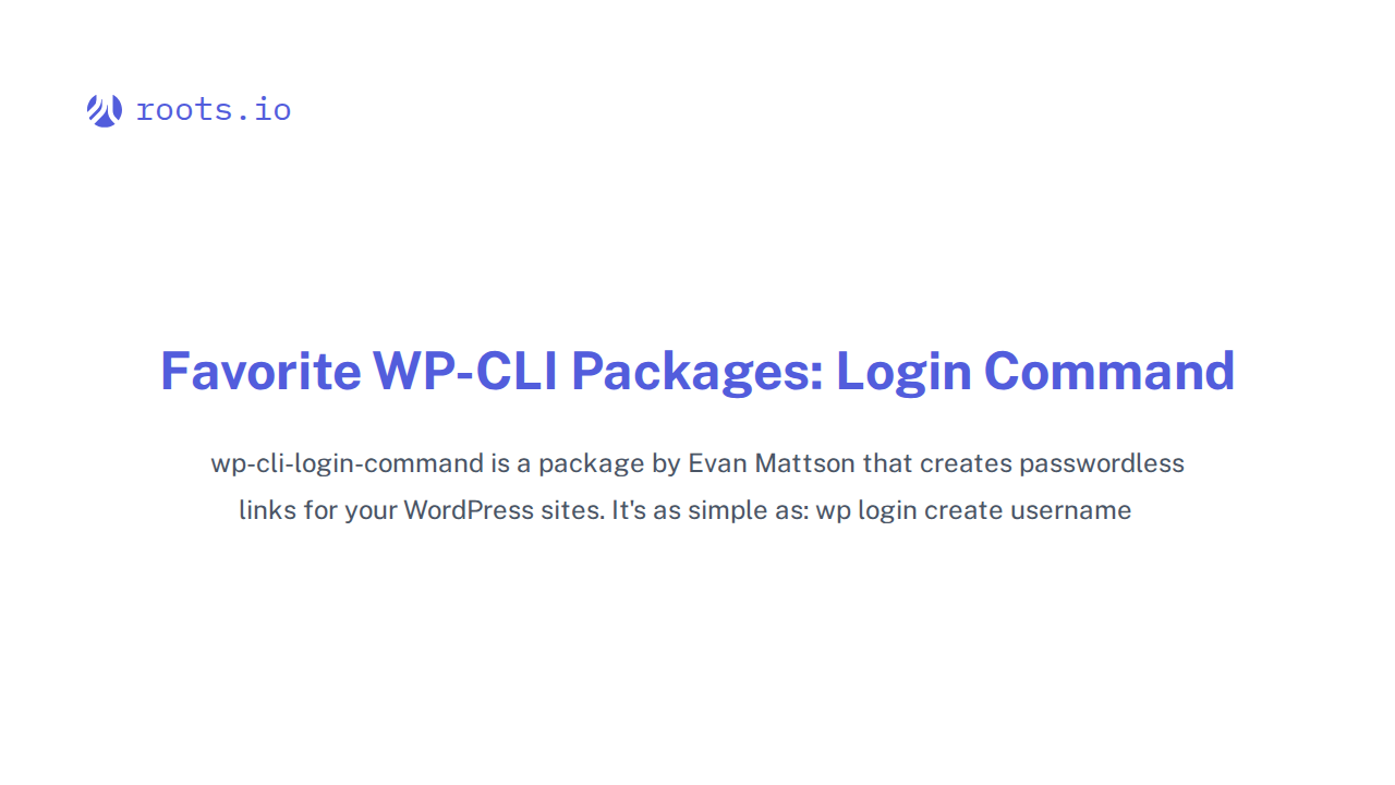 Favorite WP-CLI Packages: Login Command | Roots