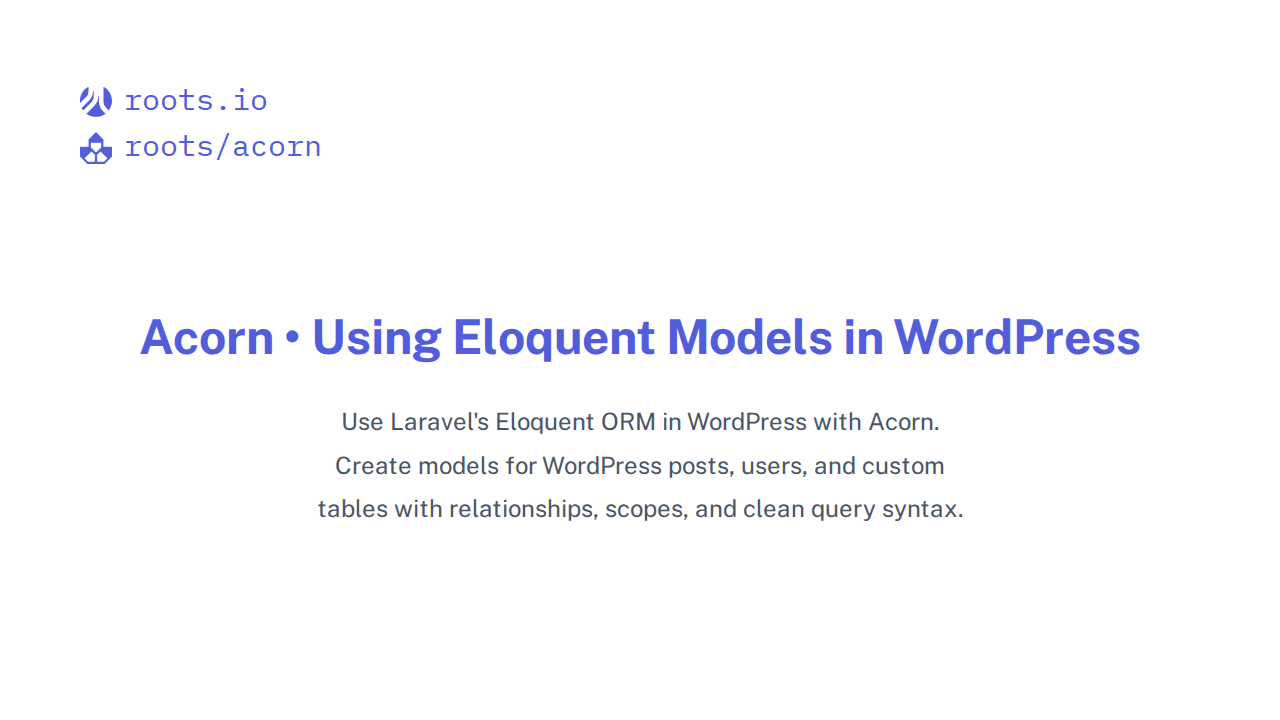 Using Eloquent Models in WordPress | Acorn Docs | Roots