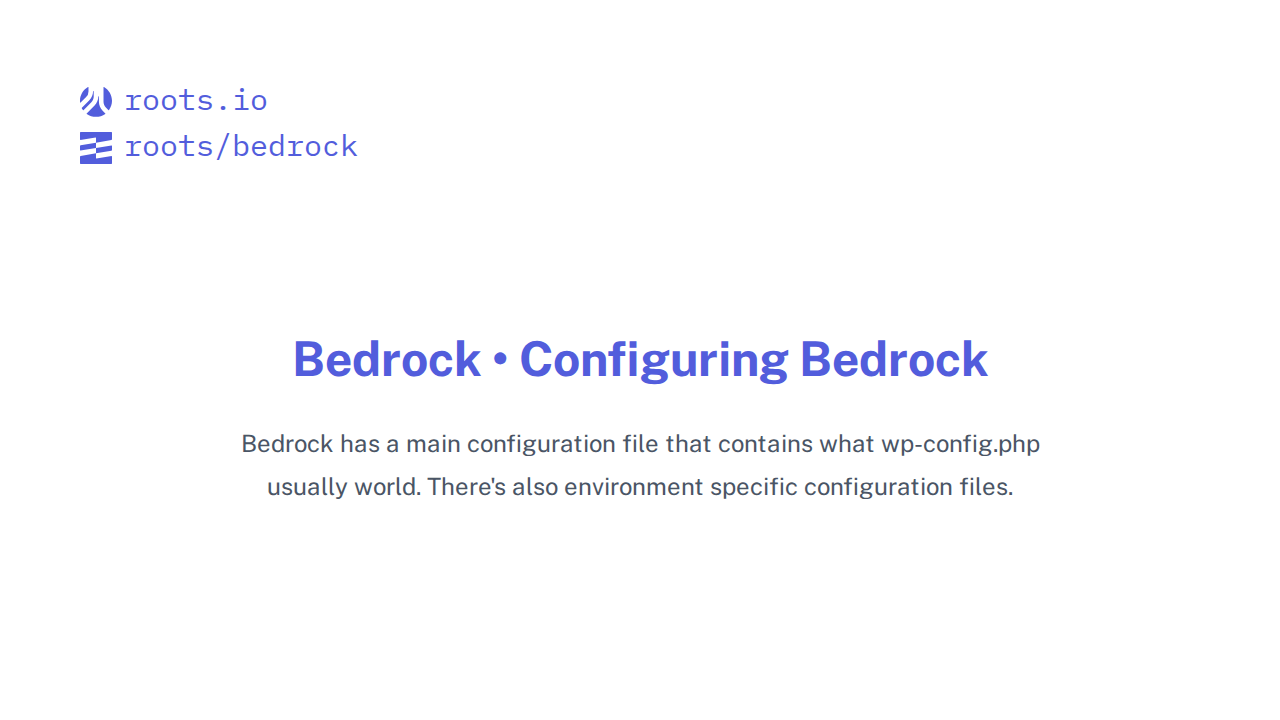 Configuring Bedrock | Bedrock Docs | Roots