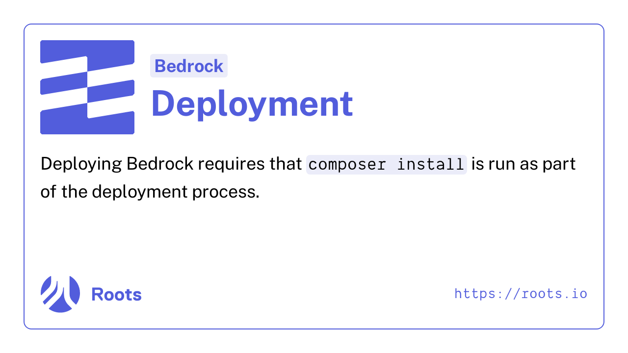 Deployment | Bedrock Docs | Roots