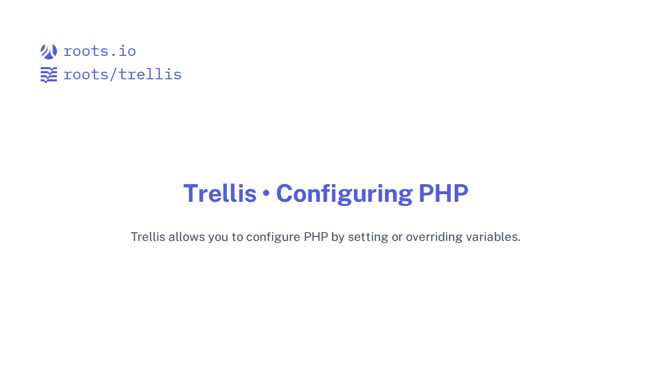 Configuring PHP | Trellis Docs | Roots