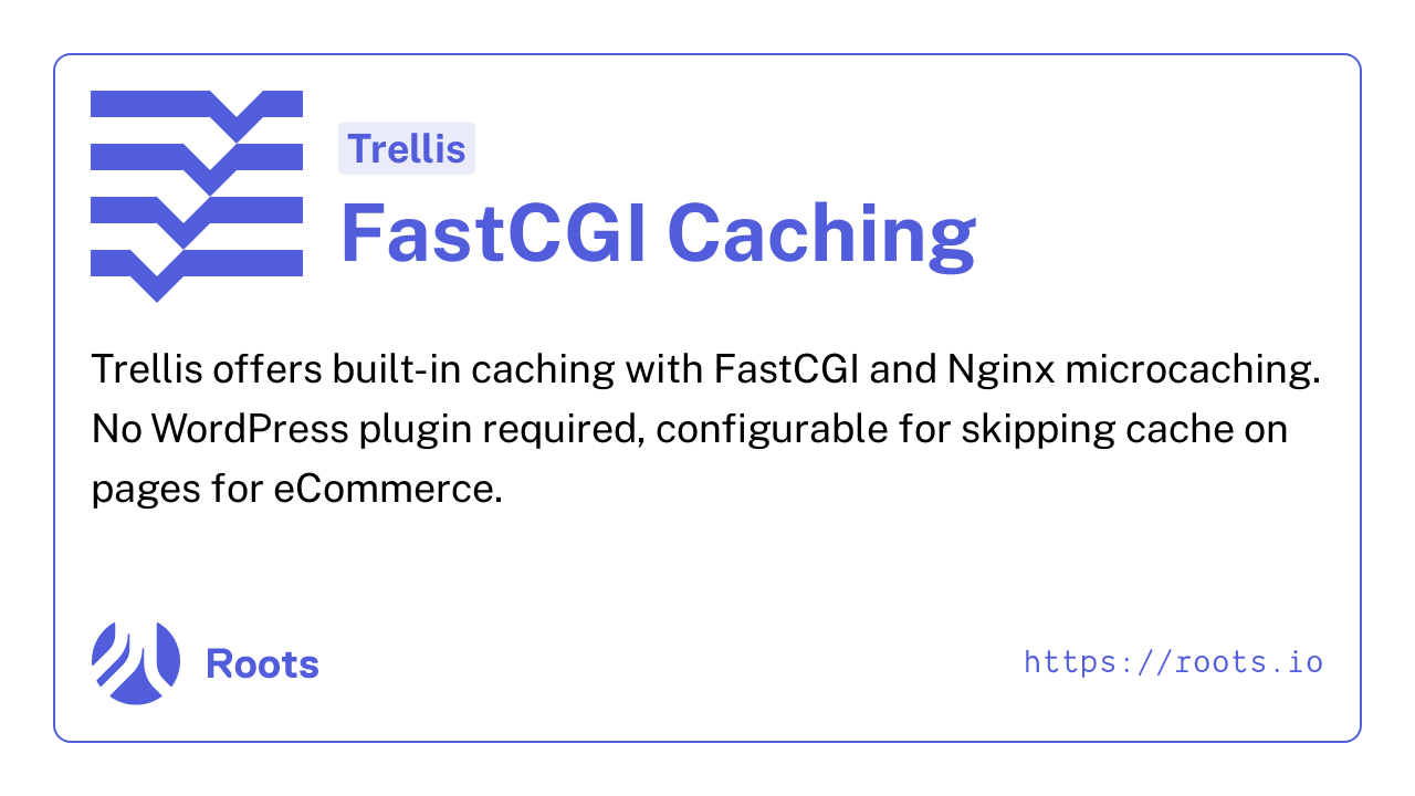 Fastcgi Caching Trellis Docs Roots