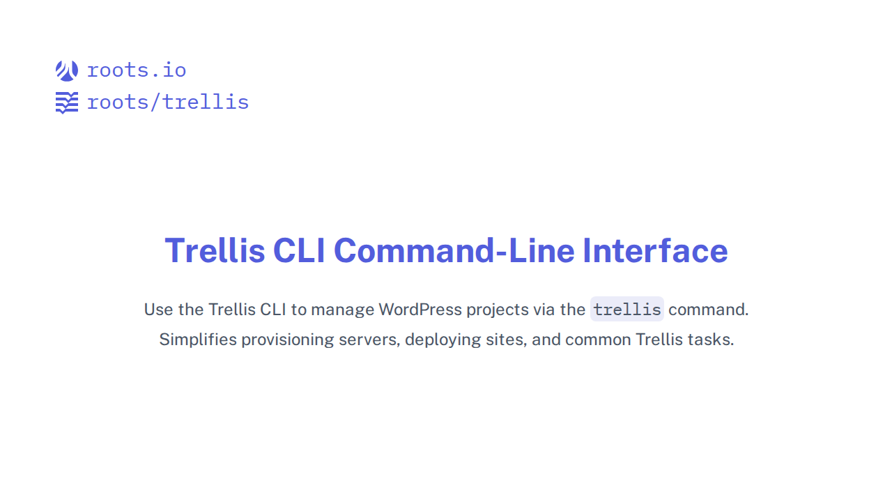 Trellis CLI Command-Line Interface | Trellis Docs | Roots